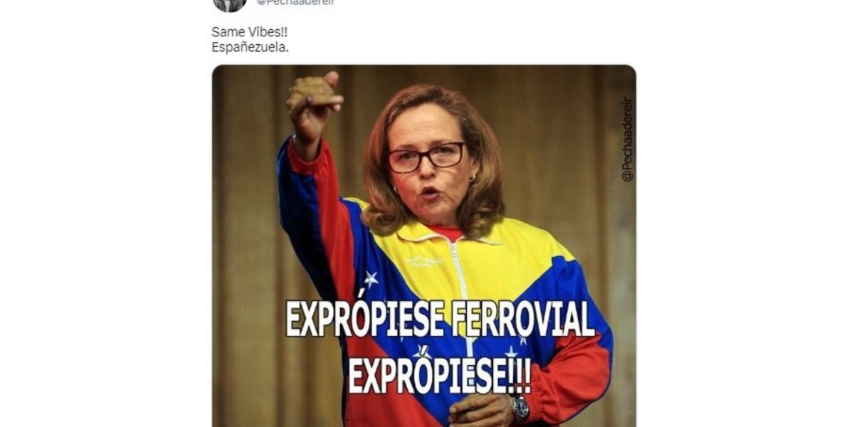 Memes. Españezuela: ¡exprópiese Ferrovial!